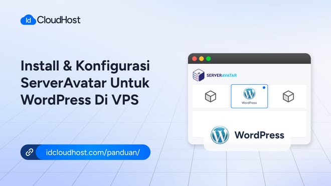 Cara Install dan Konfigurasi ServerAvatar untuk WordPress di VPS - IDCloudHost