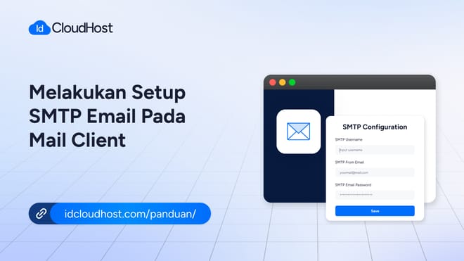 Cara Melakukan Setup SMTP Email pada Mail Client - IDCloudHost