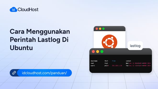 Cara Menggunakan Perintah Lastlog di Ubuntu - IDCloudHost