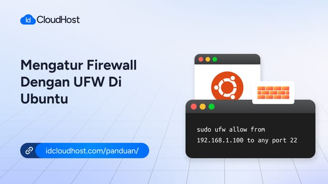 Cara Mengatur Firewall dengan UFW di Ubuntu - IDCloudHost