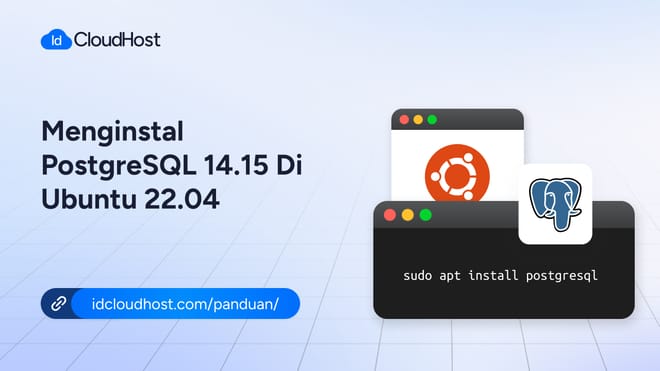 Cara Menginstal PostgreSQL v.14.15 di Ubuntu v.22.04 - IDCloudHost Cara Menginstal PostgreSQL v.14.15 di Ubuntu v.22.04 - IDCloudHost