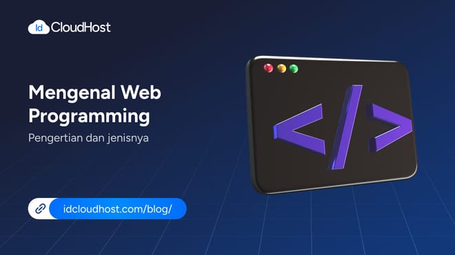 Mengenal Web Programming? Pengertian dan Jenisnya - IDCloudHost