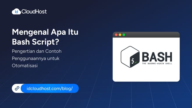 Apa Itu Bash Script dan Contoh Penggunaannya untuk Otomatisasi ...