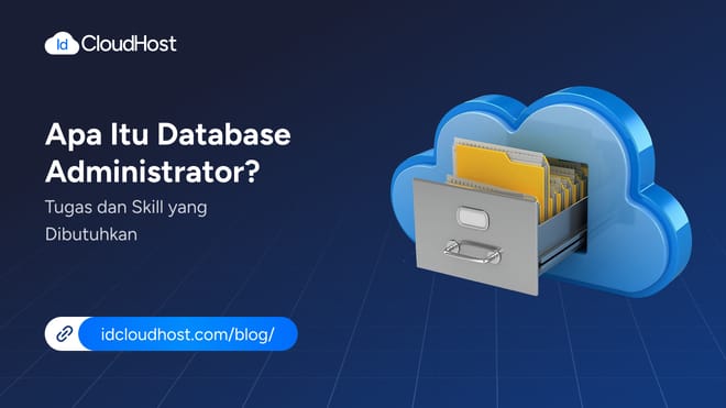 Apa Itu Database Administrator? Tugas dan Skill yang Dibutuhkan ...