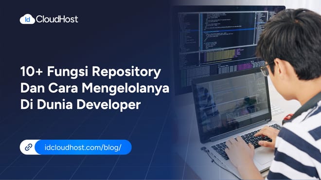 10+ Fungsi Repository di Dunia Developer - IDCloudHost