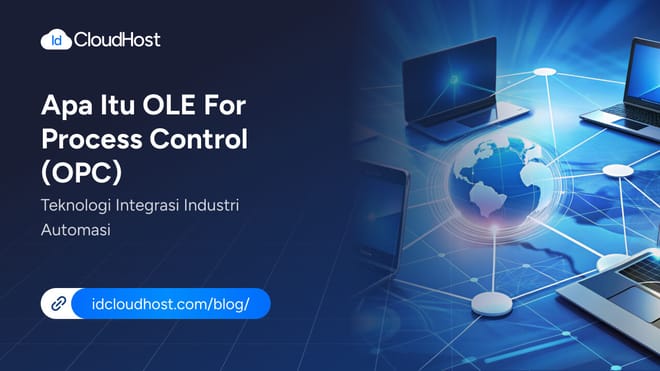 Mengenal Apa Itu OLE for Process Control? - IDCloudHost