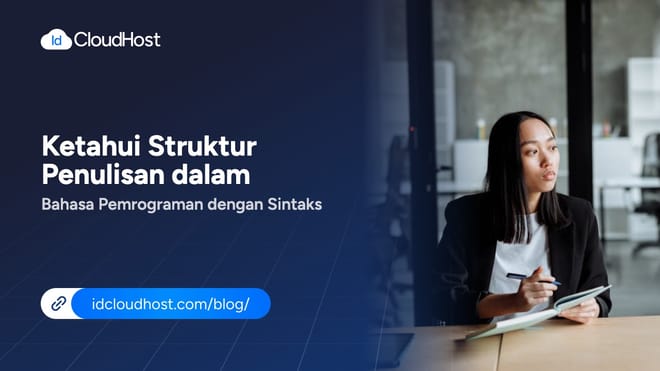 Ketahui Struktur Penulisan dalam Bahasa Pemrograman Sintaks - IDCloudHost