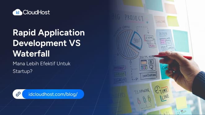 RAD vs Waterfall Mana yang Lebih Efektif untuk Startup? - IDCloudHost