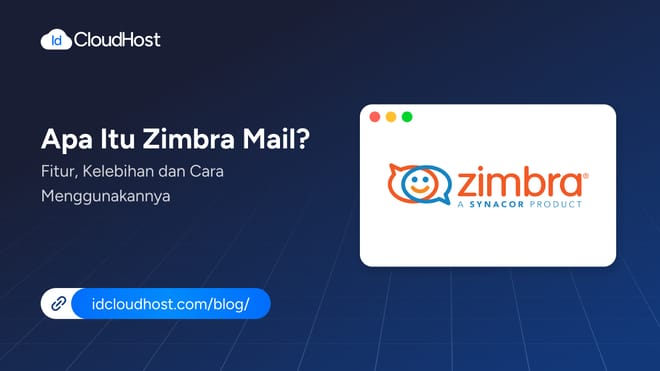 Apa Itu Zimbra Email? Keunggulan dan Harganya - IDCloudHost