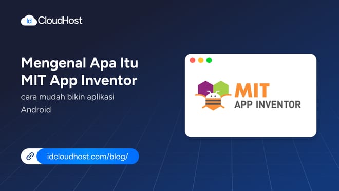Mengenal MIT App Inventor dan Cara Mudah Bikin Aplikasi Android ...