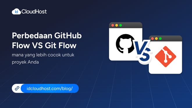 Perbedaan Antara GitHub Flow vs Git Flow - IDCloudHost