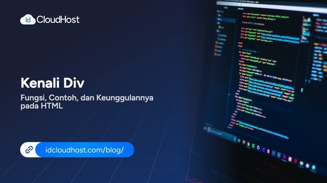 Kenali Div Mulai dari Fungsi, Contoh dan Keunggulannya di HTML ...