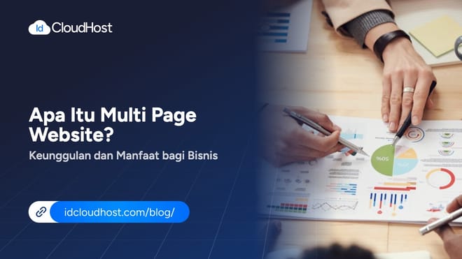 Apa Itu Multi Page Website? Keunggulan dan Manfaat bagi Bisnis - IDCloudHost