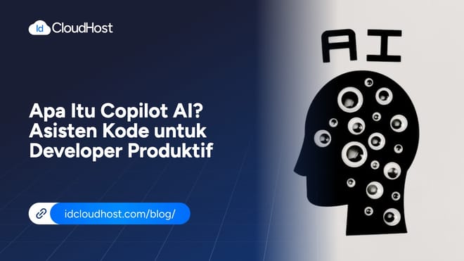 Apa Itu Copilot AI? Asisten Kode untuk Developer Produktif - IDCloudHost