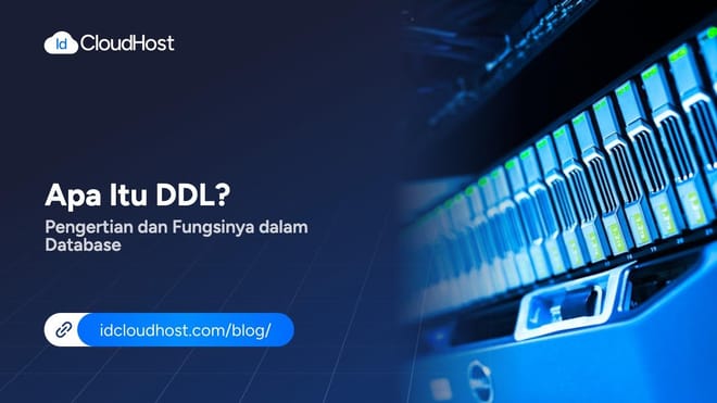 Apa Itu DDL? Pengertian dan Fungsinya dalam Database - IDCloudHost