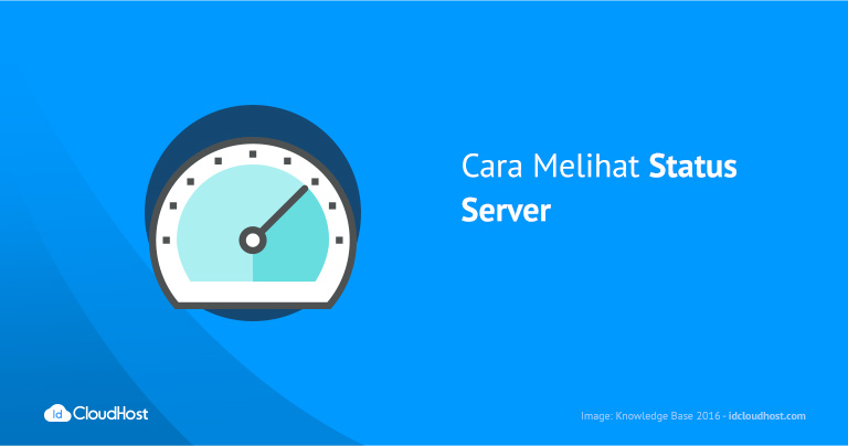 Cara Melihat Status Server - IDCloudHost