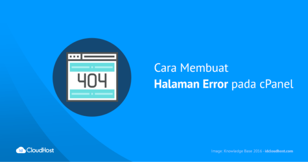 Cara Membuat Halaman Error pada cPanel | IDCloudHost