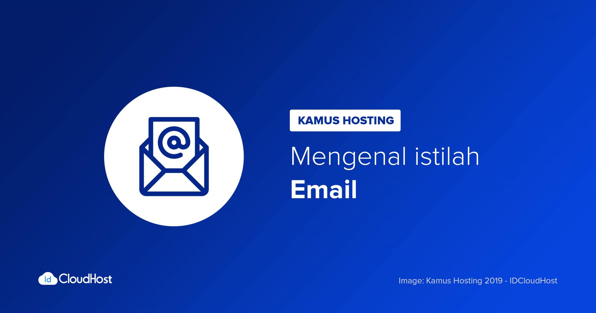 Mengenal Apa itu Pengertian Email - Kamus Hosting IDCloudHost