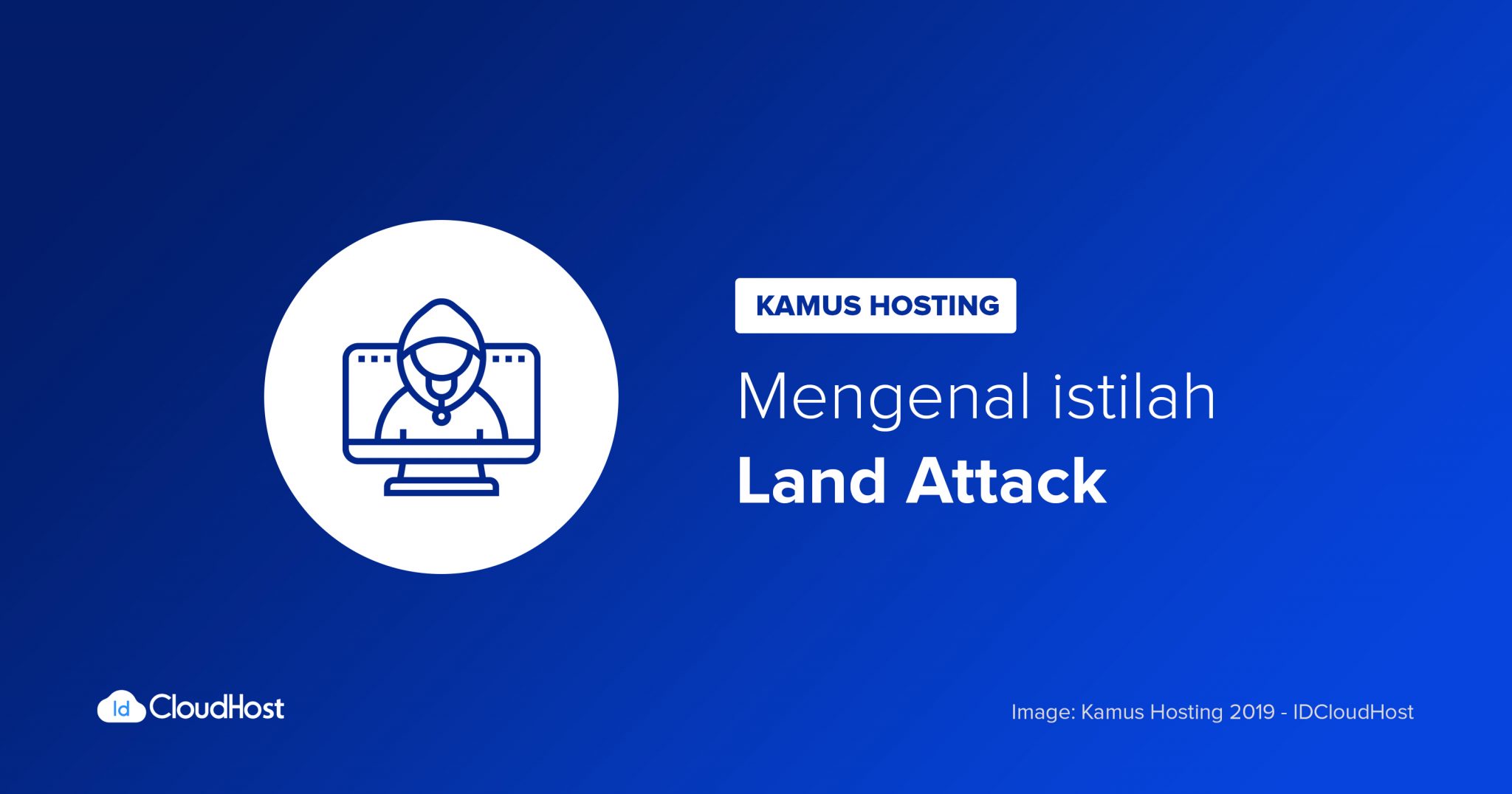 Mengenal Apa itu Pengertian Land Attack - Kamus Hosting IDCloudHost