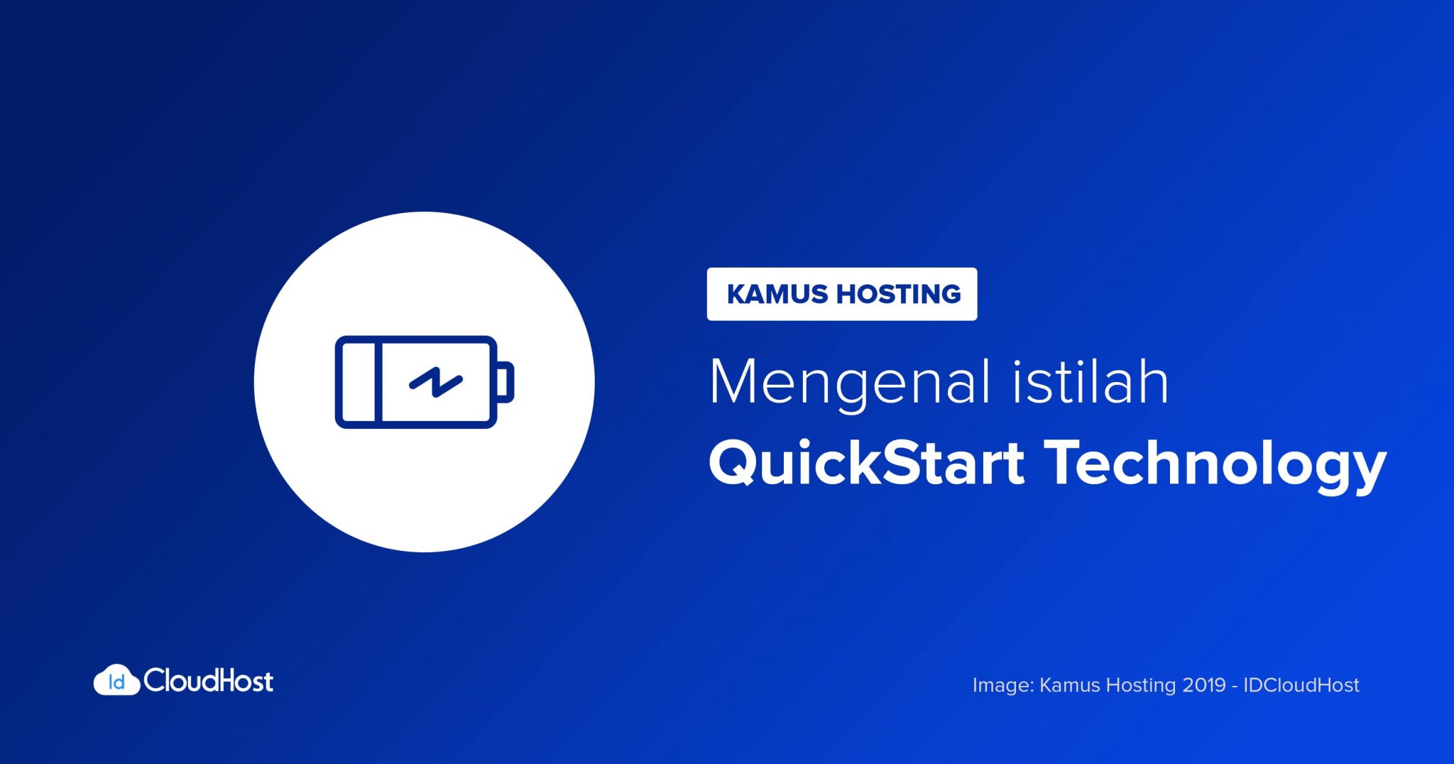 Mengenal QuickStart Technology - Kamus Hosting IDCloudHost