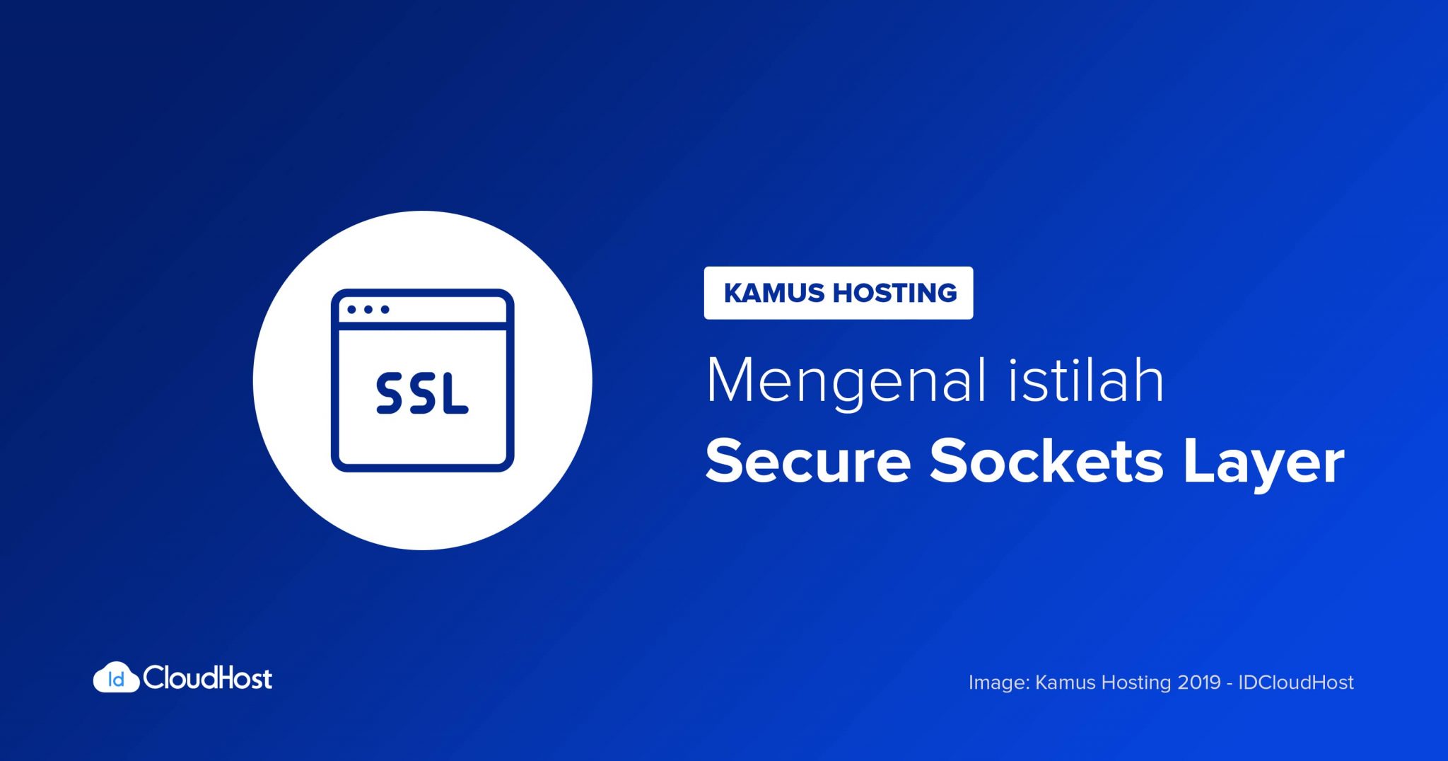 Mengenal Apa Itu Pengertian Secure Sockets Layer Ssl Kamus Hosting