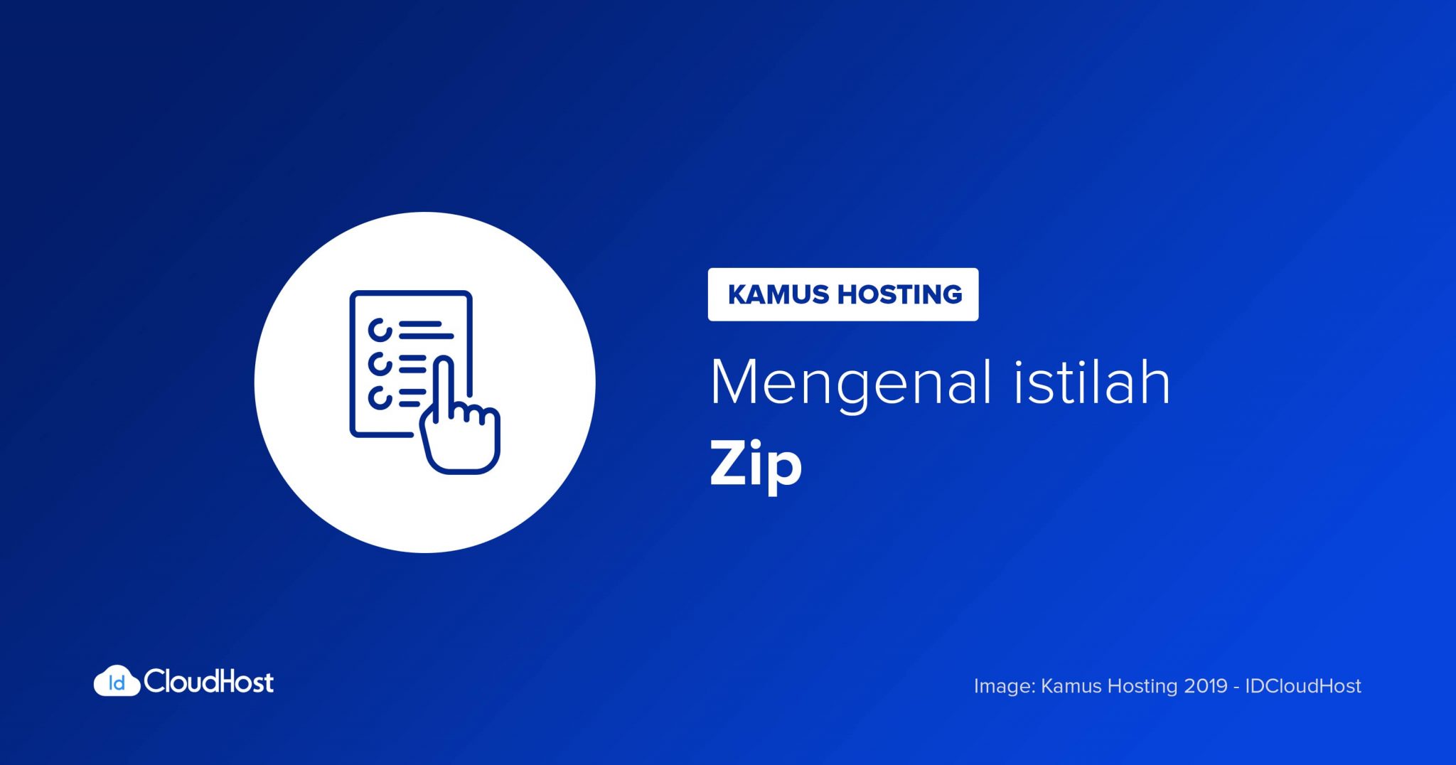 Mengenal Apa itu Pengertian File Format ZIP - Kamus Hosting IDCloudHost