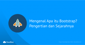 Apa itu Bootstrap : Pengertian dan Sejarahnya - IDCloudHost