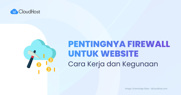 Pentingnya Firewall : Cara Kerja dan Kegunaan - IDCloudHost