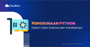 Penggunaan Python dalam Data Science - IDCloudHost