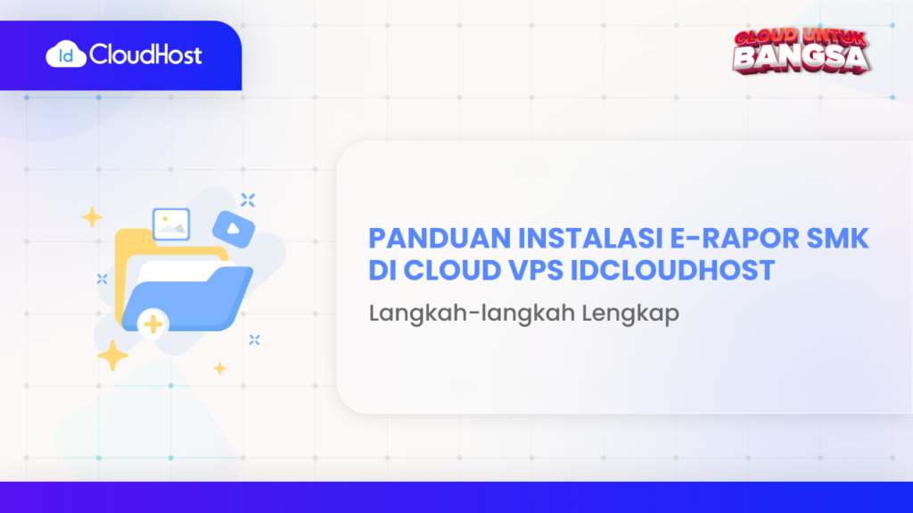 Cara Instalasi e-Rapor SMK di Cloud VPS - IDCloudHost