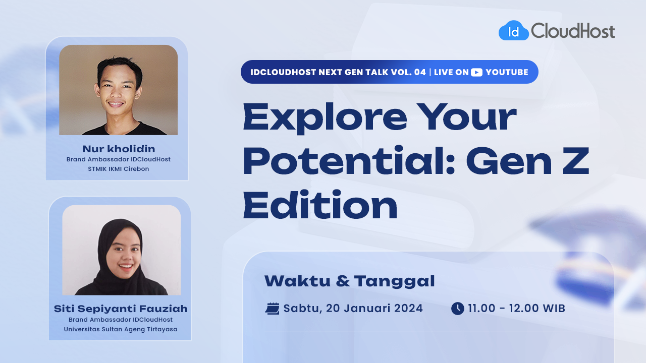 NextGen Talk Vol. 04 - Explore Your Potential: Gen Z Edition - IDCloudHost