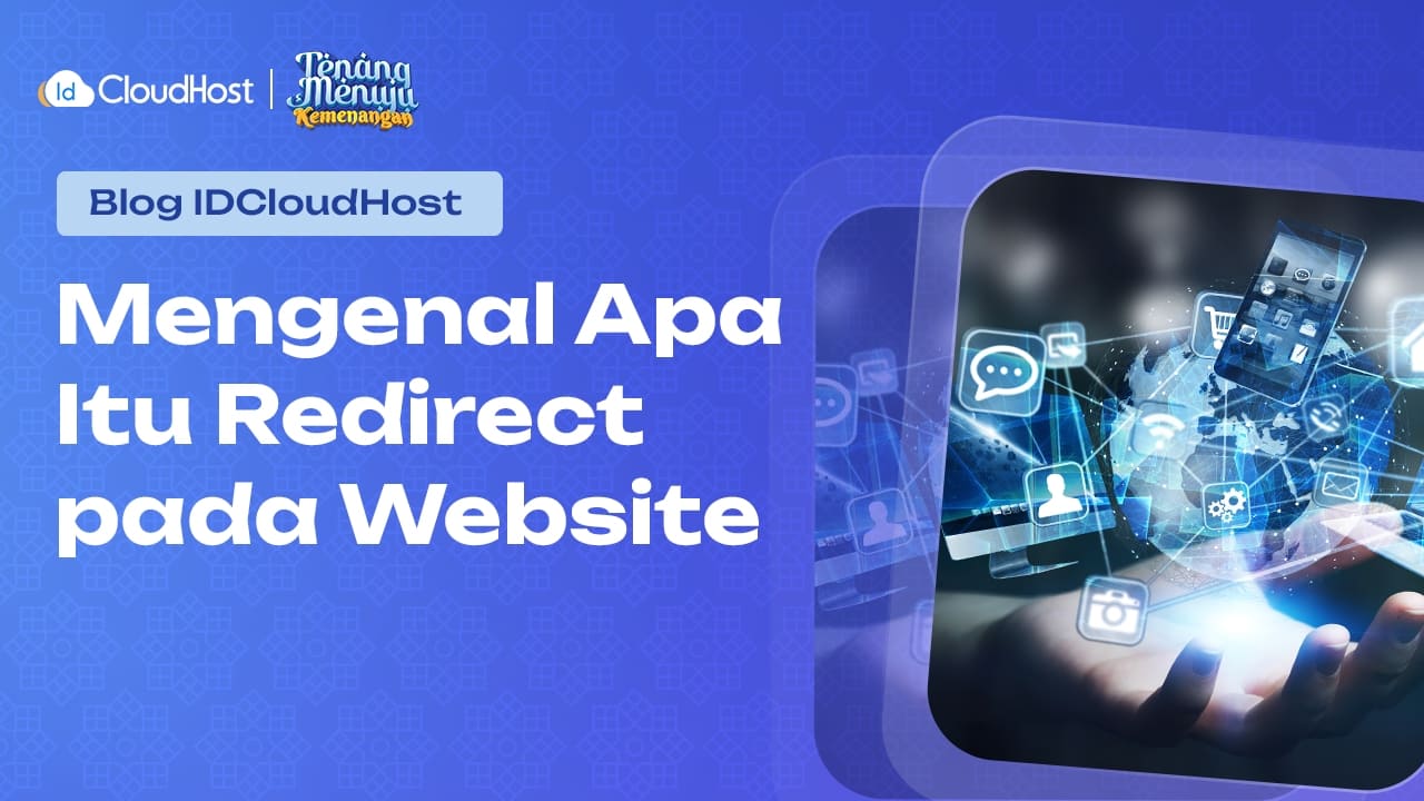 Mengenal Apa Itu Redirect pada Website - IDCloudHost